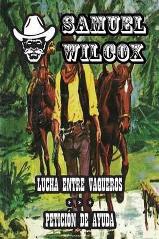 Lucha Entre Vaqueros & Peticion de Ayuda, Samuel Wilcox | 9781619510036 ...