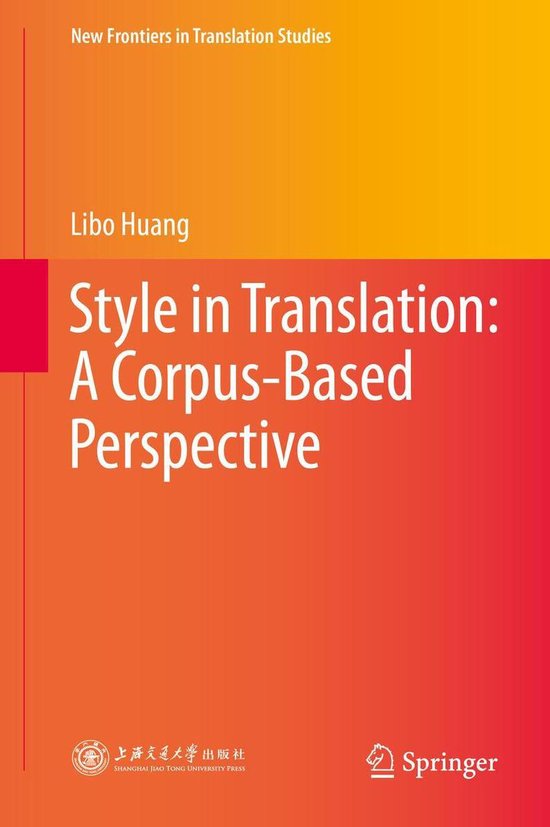 New Frontiers in Translation Studies - Style in Translation: A Corpus ...