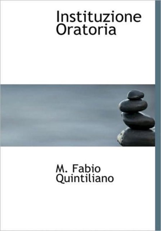 Instituzione Oratoria | 9781116426007 | Marcus Fabius Quintilianus ...