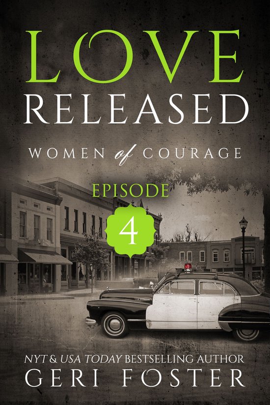 Women of Courage 4 - Love Released: Episode Four (ebook), Geri Foster | 9780986149030... | bol