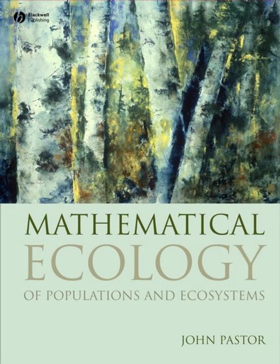 Mathematical Ecology Of Populations And Ecosystems, John Pastor ...