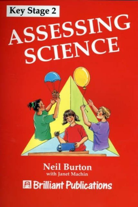 Assessing Science at Key Stage 2, Neil Burton | 9781897675359 | Boeken ...