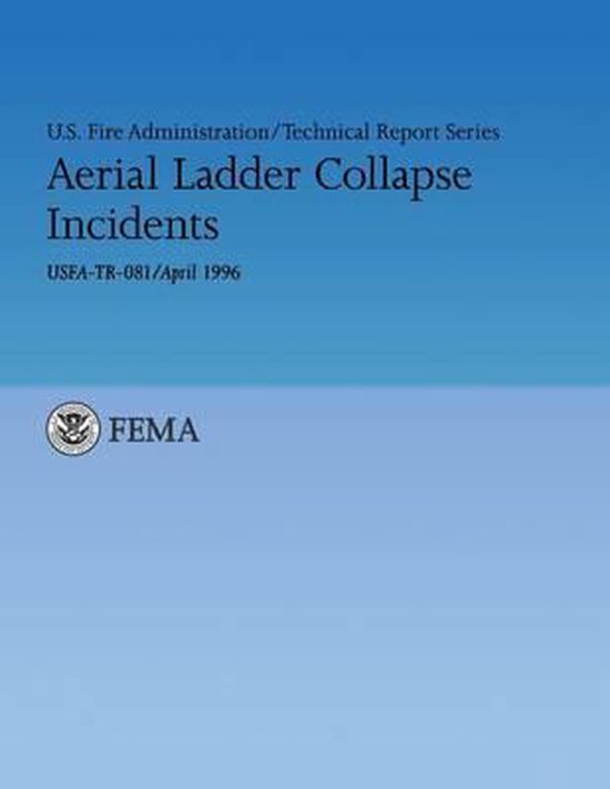 Aerial Ladder Collapse Incidents, U S Fire Administration ...