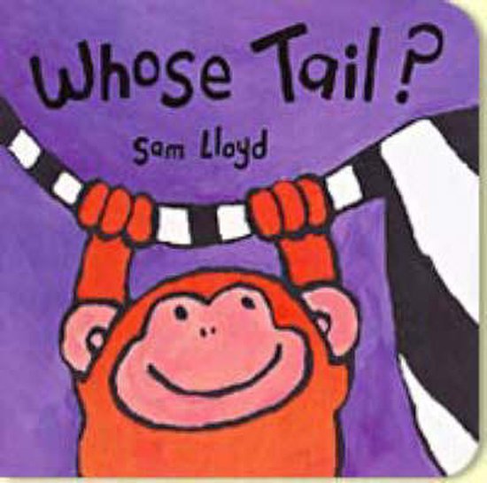 Whose Tail?, Sam Lloyd | 9781854308801 | Boeken | bol.com