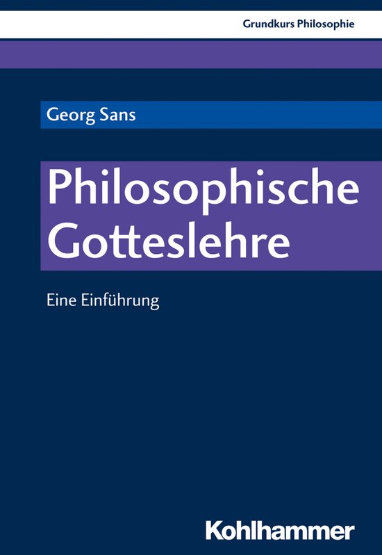 Philosophische Gotteslehre (ebook), Georg Sans | 9783170325630 | Boeken ...