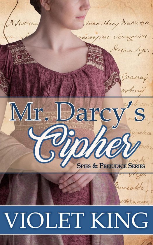 Spies and Prejudice 1 - Mr. Darcy's Cipher (ebook), Violet King | 1230002912974 | Boeken | bol