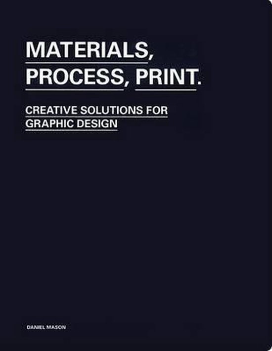 Materials, Process, Print, Daniel Mason | 9781856695107 | Boeken | bol.com