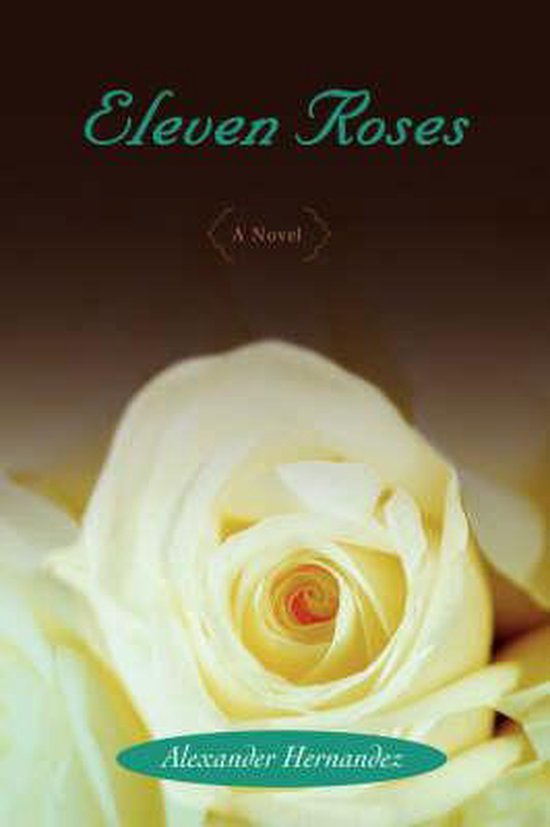 Eleven Roses, Alexander Hernandez | 9780595452019 | Boeken | bol.com
