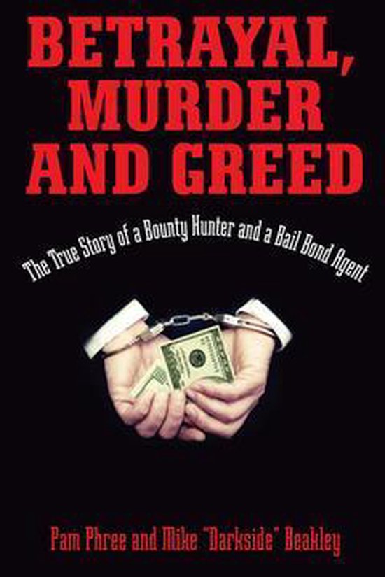 Betrayal Murder And Greed Ebook Mike Darkside Beakley