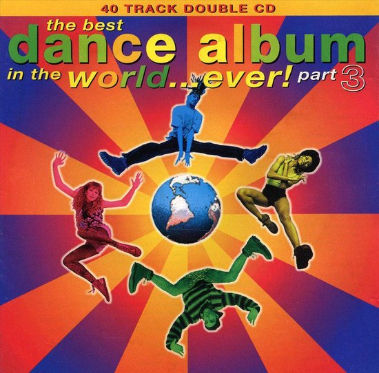 Best Dance Album in the World...Ever!, Vol. 3, various artists | CD ...