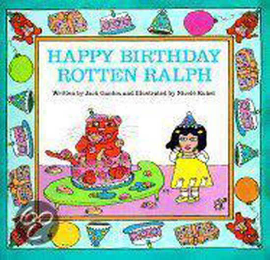 Happy Birthday Rotten Ralph, Jack Gantos | 9780395700914 | Boeken | bol