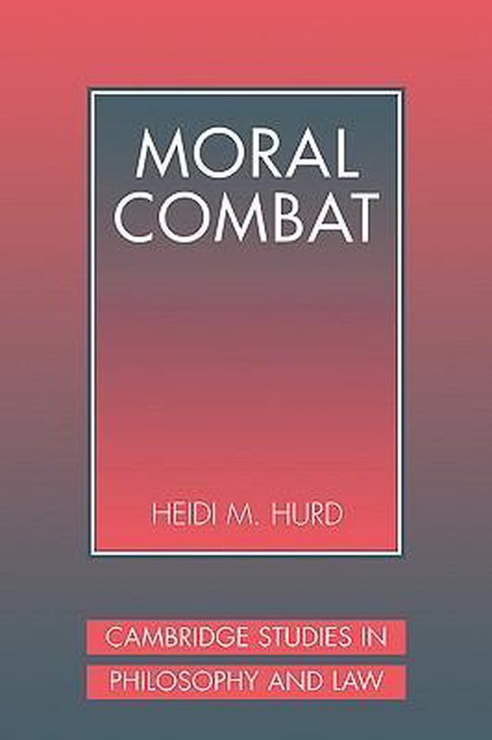 Moral Combat | 9780521642248 | Heidi Hurd | Boeken | bol.com