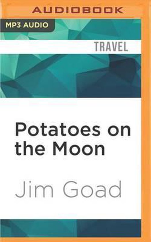 Potatoes on the Moon, Jim Goad | 9781536647839 | Boeken | bol.com