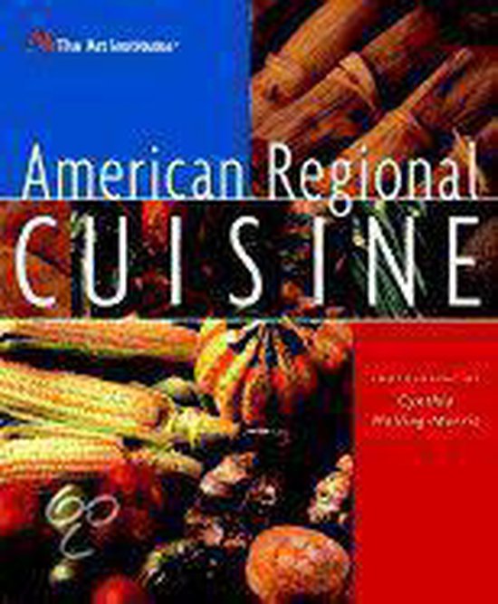 American Regional Cuisine, . The Internation | 9780471405443 | Boeken ...