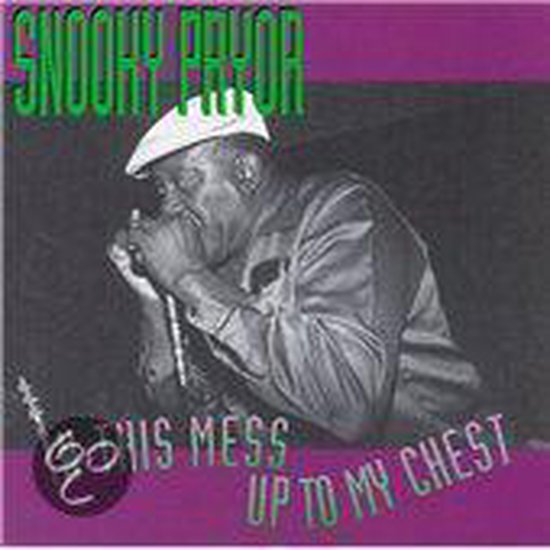 In This Mess Up To My Chest, Snooky Pryor | CD (album) | Muziek | bol