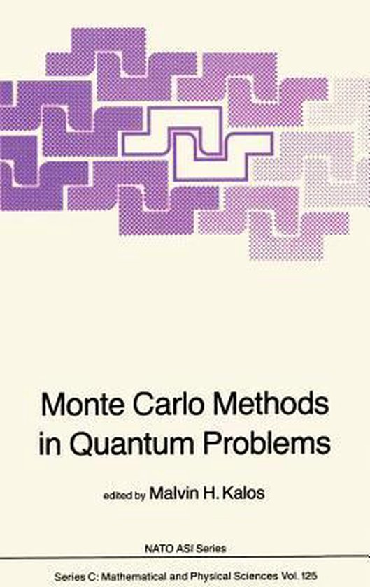 Monte Carlo Methods in Quantum Problems | 9789027717559 | Kalos, M.H ... Monte Carlo Methods in Quantum Problems | 9789027717559 | Kalos, M.H ...