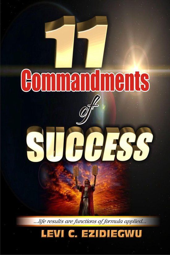 11 Commandments of Success (ebook), Levi C. Ezidiegwu | 9781543934397 ...