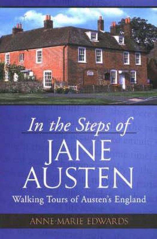 In the Steps of Jane Austen, Anne-Marie Edwards | 9780972121705 ...