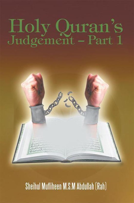 Holy Quran’S Judgement – Part 1 (ebook), Sheihul Mufliheen M S M Abdullah |... | bol.com