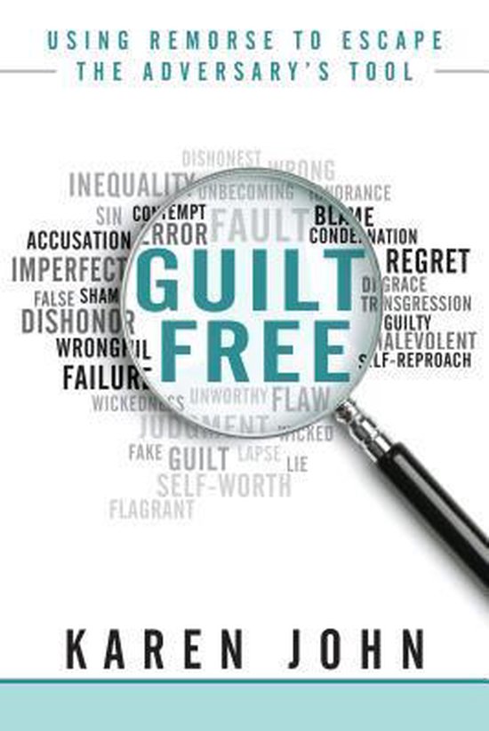 Guilt Free | 9781462114108 | Karen W John | Boeken | bol.com