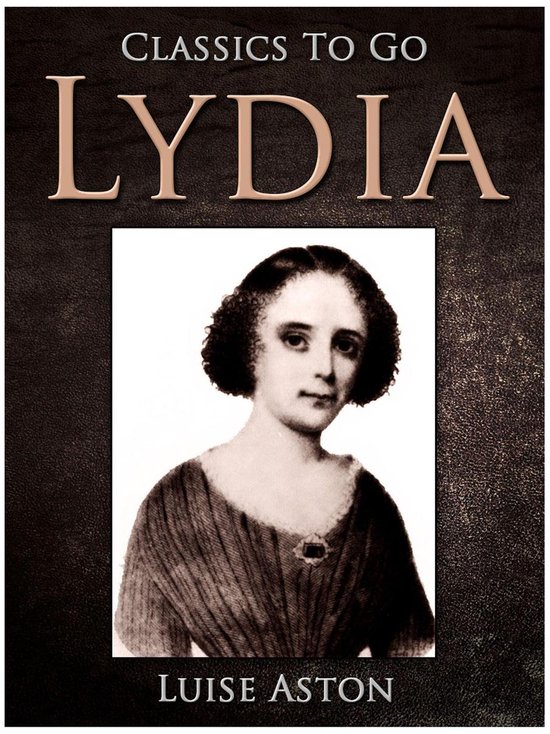Classics To Go - Lydia (ebook), Louise Aston | 9783956767944 | Boeken | bol
