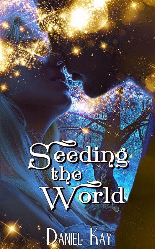 Seeding The World (ebook), Daniel Kay | 9781370003716 | Boeken | bol
