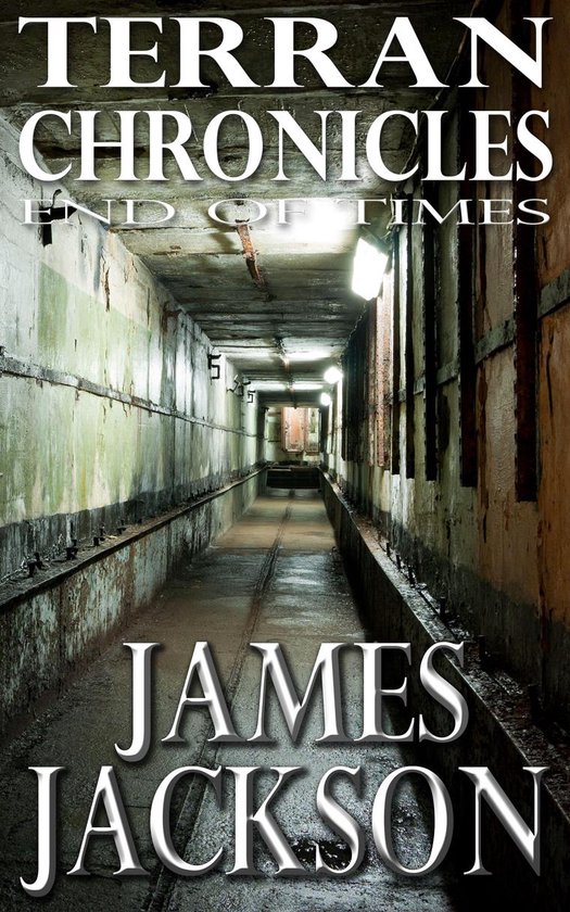 Terran Chronicles Universe - End Of Times (ebook), James Jackson ...
