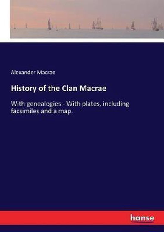 History of the Clan Macrae, Alexander Macrae | 9783337390310 | Boeken | bol