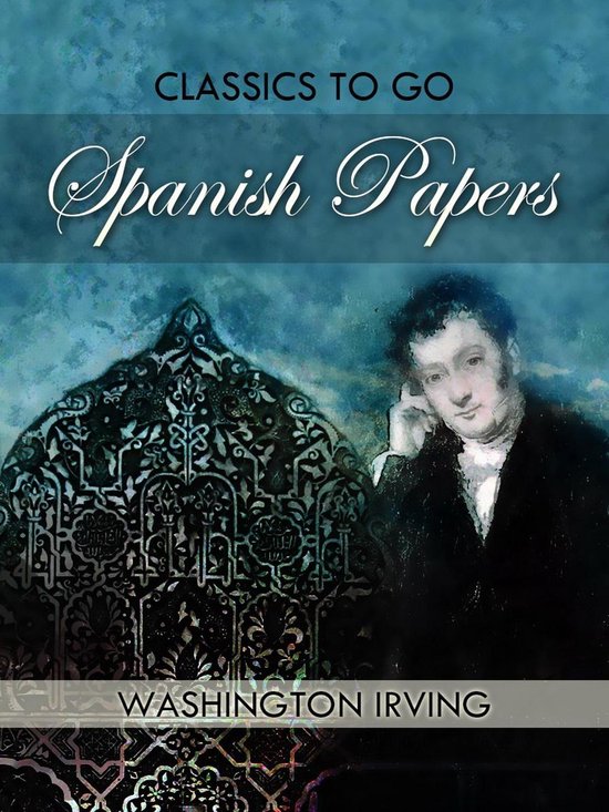 Classics To Go - Spanish Papers (ebook), Washington Irving ...