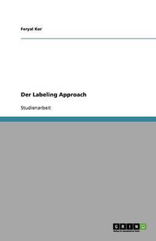 Der Labeling Approach | 9783640573769 | Feryal Kor | Boeken | bol