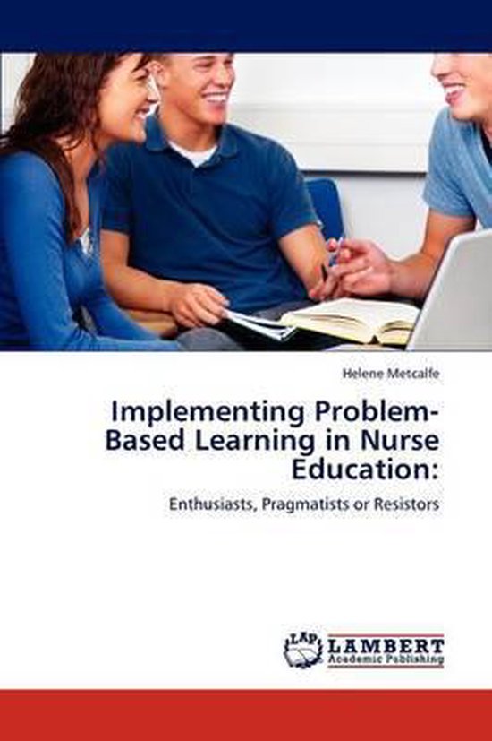 Implementing Problem-Based Learning in Nurse Education | 9783848416950 ...
