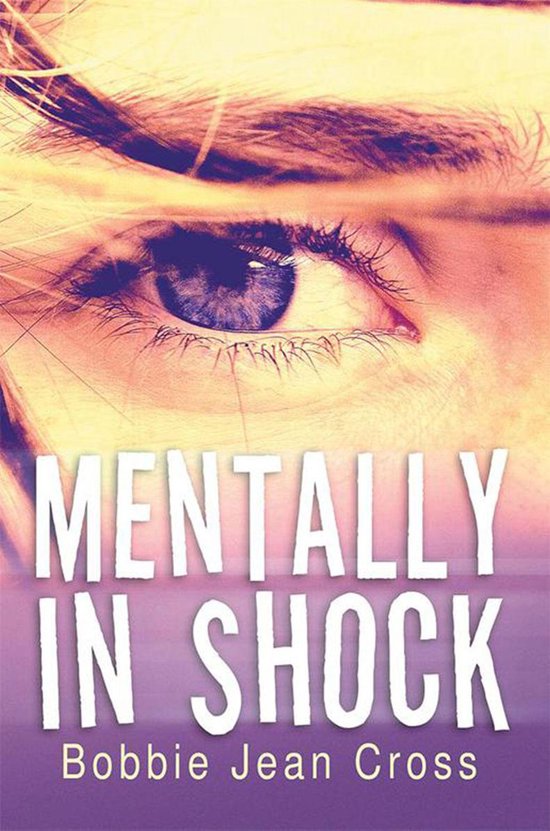 Mentally in Shock (ebook), Bobbie Jean Cross | 9781493121953 | Boeken ...