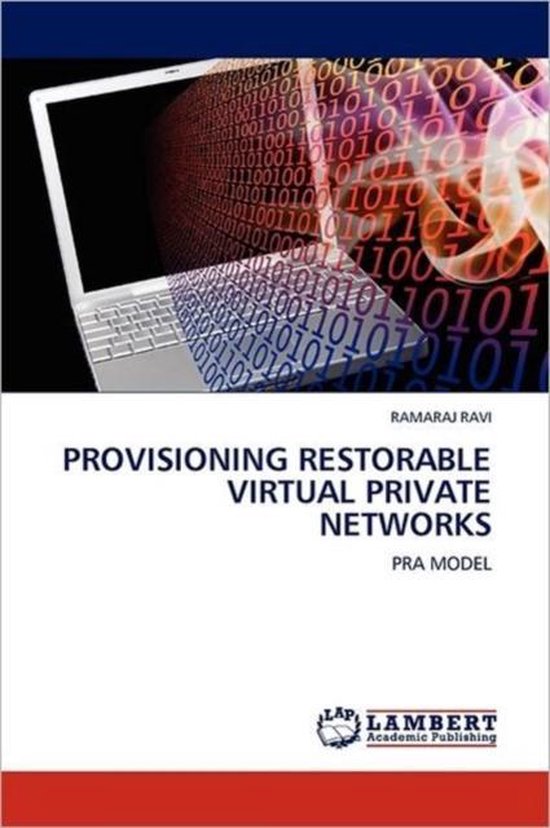 Provisioning Restorable Virtual Private Networks | 9783845411385 | Ramaraj Ravi | Boeken | bol.com