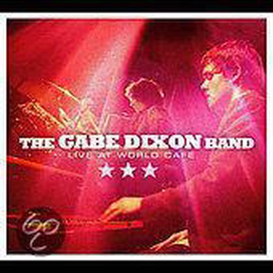 Live at World Cafe, Gabe -Band- Dixon | CD (album) | Muziek | bol