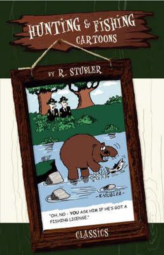 Hunting & Fishing Cartoons - Classics, Richard Stubler | 9781583852323 ...