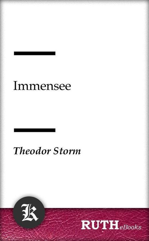 Immensee (ebook), Theodor Storm | 9783944869698 | Boeken | bol.com