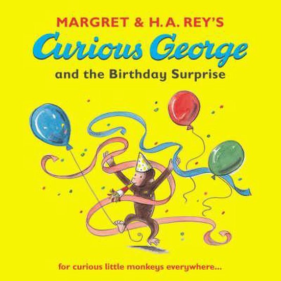 Curious George and the Birthday Surprise, Margret and H.A. Rey ...