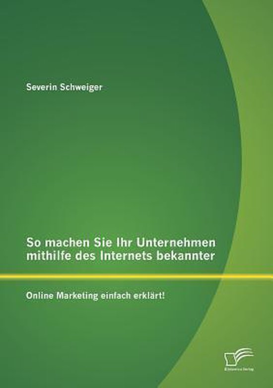 So machen Sie Ihr Unternehmen mithilfe des Internets bekannter | 9783842885066 |... | bol.com