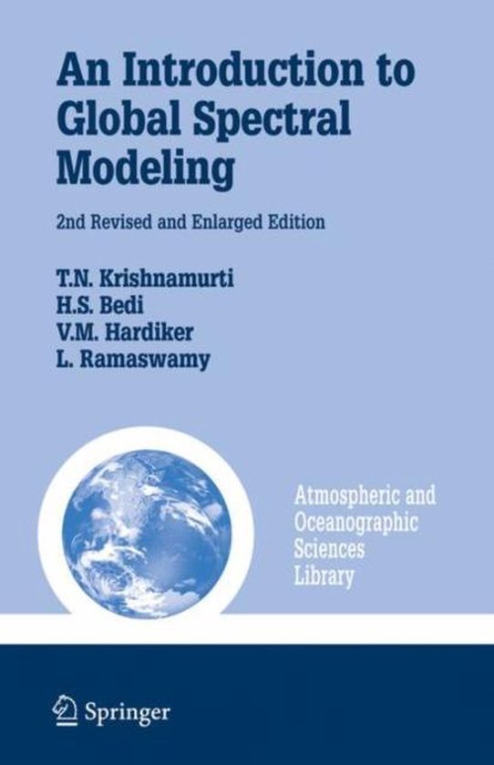 An Introduction to Global Spectral Modeling | 9780387302546 | T.N. Krishnamurti | Boeken | bol.com