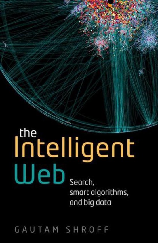 Intelligent Web | 9780198743880 | Gautam Shroff | Boeken | bol.com