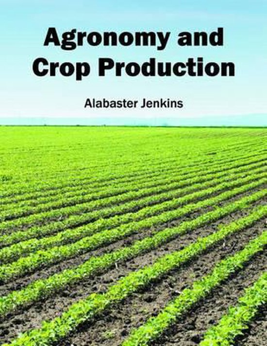 Agronomy and Crop Production | 9781682860373 | Boeken | bol.com