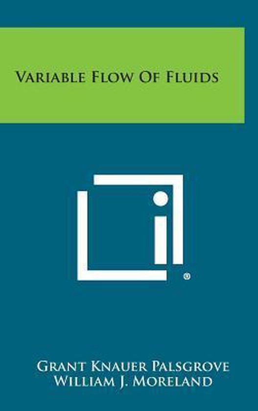 Variable Flow of Fluids, Grant Knauer Palsgrove | 9781258616076 ...