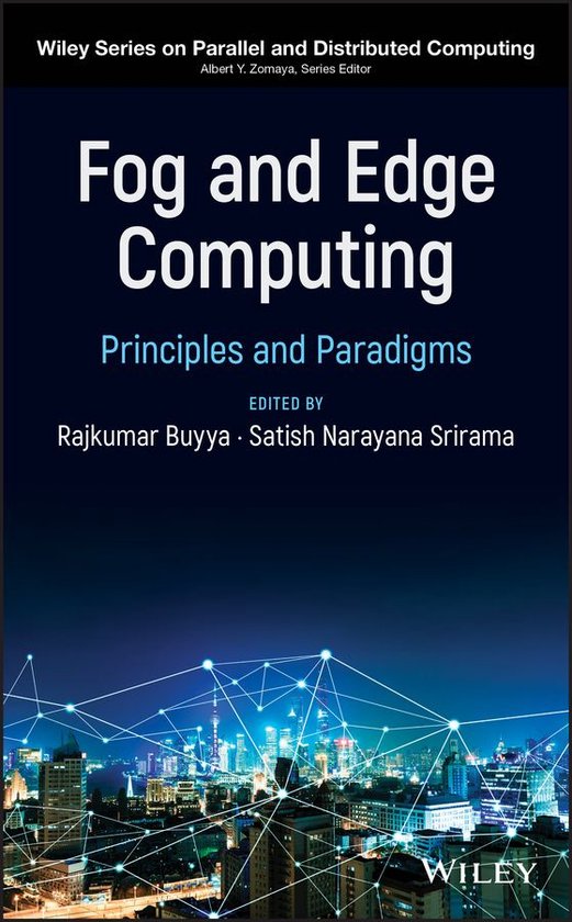 Wiley Series on Parallel and Distributed Computing - Fog and Edge Computing (ebook) |... | bol.com