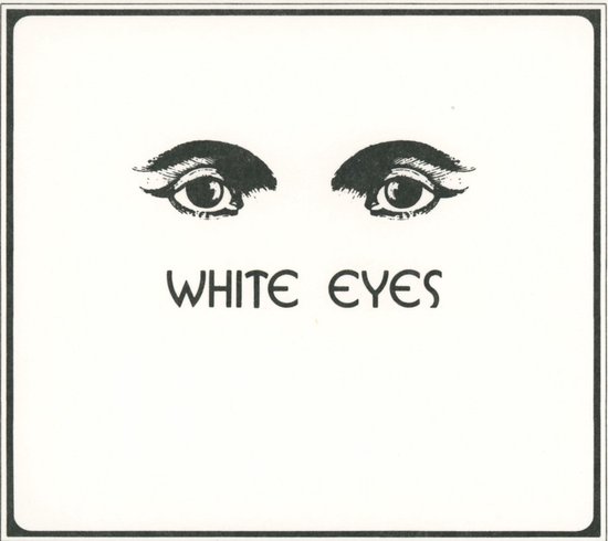 White Eyes - White Eyes (CD), White Eyes | CD (album) | Muziek | bol.com