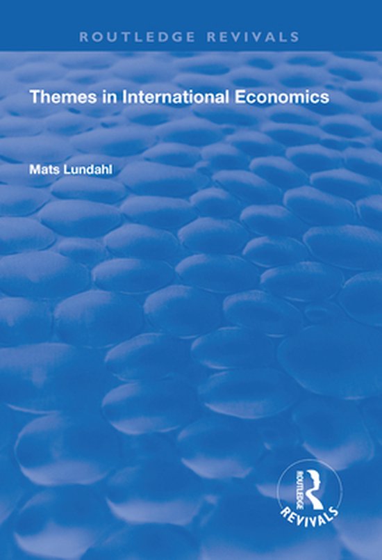 Routledge Revivals - Themes in International Economics (ebook), Mats Lundahl |... | bol.com