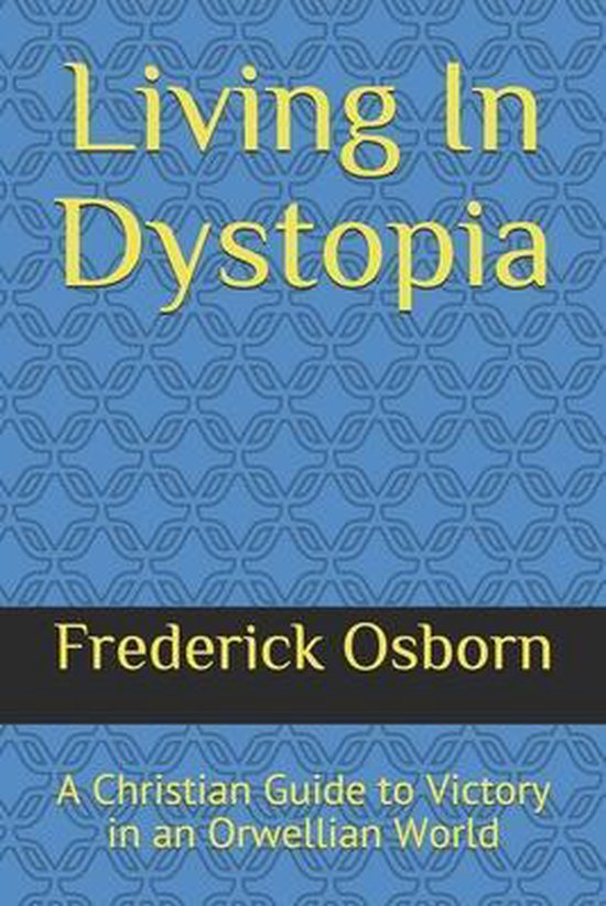Living In Dystopia | 9798534751567 | Frederick Osborn | Boeken | bol.com