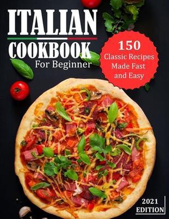 Italian Cookbook for Beginner 2021, Mac Heller | 9798489435468 | Boeken ...