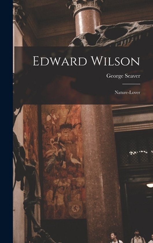Edward Wilson | 9781014086839 | George 1890- Seaver | Livres | bol