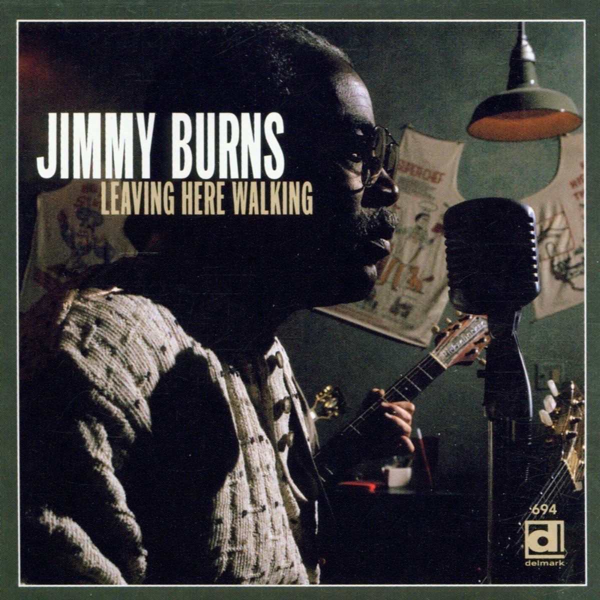 Jimmy Burns - Leave Here Walking (CD), Jimmy Burns | Muziek | bol