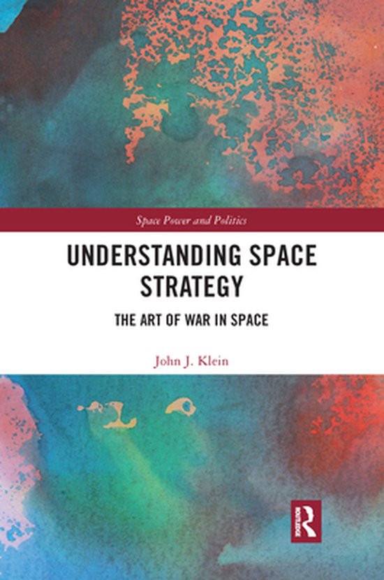 Space Power and Politics - Understanding Space Strategy (ebook), John J ...